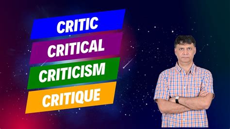 What Is The Difference Between Critic Critical Criticism And Critique
