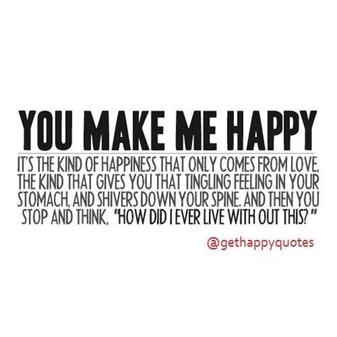 You Make Me Happy Quotes For Him