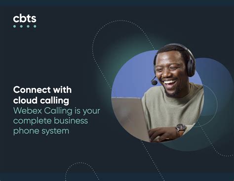 Connect With Cloud Calling Webex Calling Is Your Complete Business