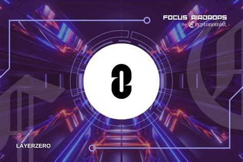 Airdrop Layerzero Here Are All The Guidelines The Cryptonomist