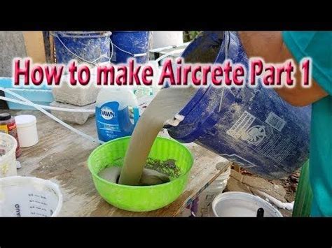177 How To Make Aircrete Part 1 Youtube Concrete Diy Concrete