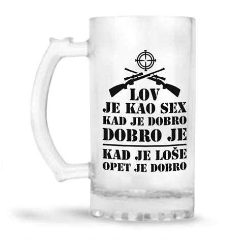 Lov Je Kao Sex Kad Je Dobro Dobro Je Kad Je Loše Opet Je Dobro