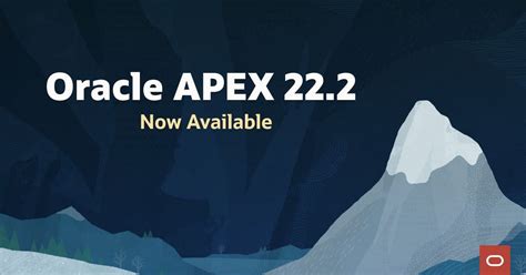 Oracle Apex Trainer On Linkedin Oracle Apex 22 2 Is Now Generally Available For Download And In