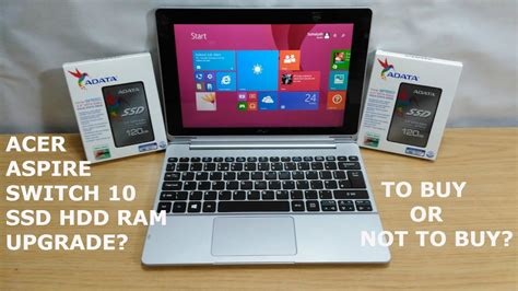 Acer Aspire Switch 10 Disassembly SSD HDD RAM Upgrade Buy Or Not Buy YouTube