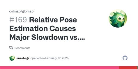 relative pose estimation causes major slowdown vs colmap · issue 169