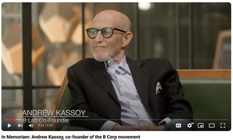 Very Sadly Andrew Kassoy Co Founder And Former Ceo Of B Lab And The B