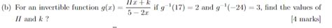 Solved B For An Invertible Function Gx5−2x11xk If