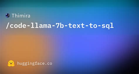 thimira code llama 7b text to sql at main
