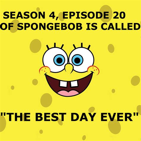 Spongebob Best Day Ever Meme