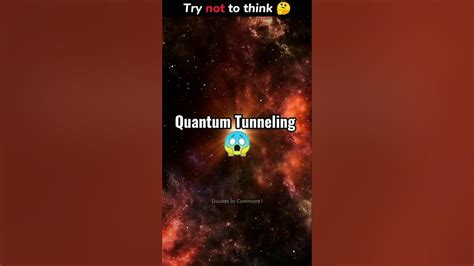 Quantum Tunneling Explained In 43 Sec Try Not To Think Part 1