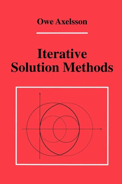Iterative Solution Methods By Owe Axelsson Paperback Barnes And Noble®