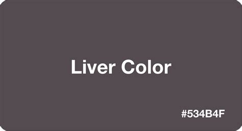 Liver Color 534b4f Color Codes And Palettes