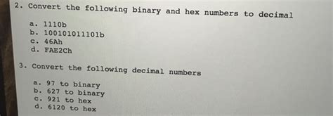 solved 2 convert the following binary and hex numbers to