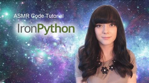 Code Asmr 💻 Soft Spoken Ironpython Tutorial Youtube