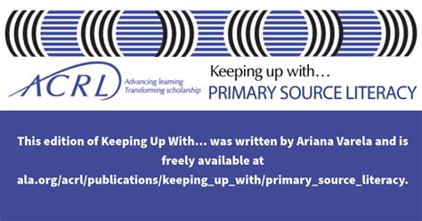 Keeping Up With… Primary Source Literacy Acrl Insider