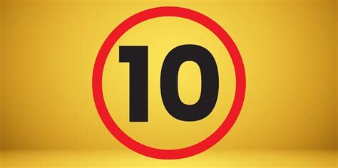 Premium Vector 10 Sign 10 Symbol Traffic Sign Symbol Speed