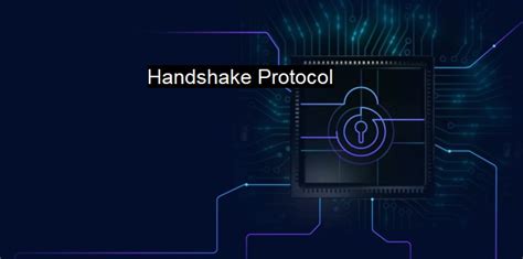 What Is Handshake Protocol