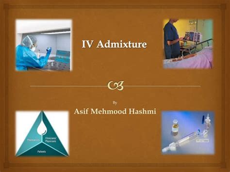 Iv Admixture And Types Of Iv Admixture Pptx