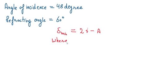 solved a ray of light incident at an angle 48 0 on a prism of