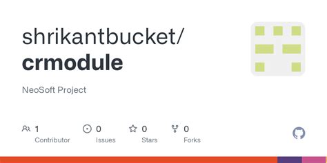 Github Shrikantbucketcrmodule Neosoft Project