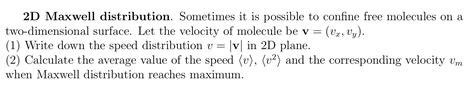 Solved 2d Maxwell Distribution Sometimes It Is Possible To