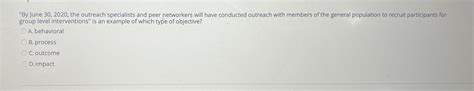 Solved "By June 30,2020 , ﻿the outreach specialists and peer | Chegg.com