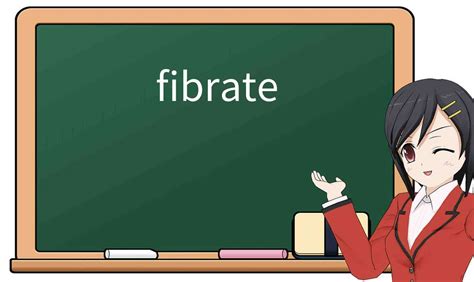 Explicación Detallada De “fibrate” Significado Uso Ejemplos Cómo Recordarlo おもしろい英文法