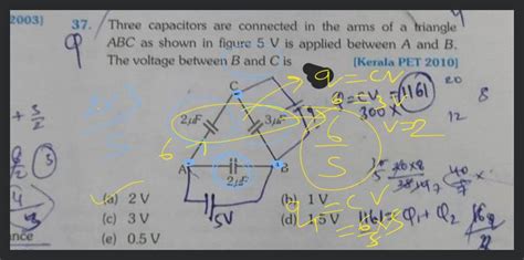 37 Three Capacitors Are Connected In The Arms Of A Triangle Q Abc As Sho