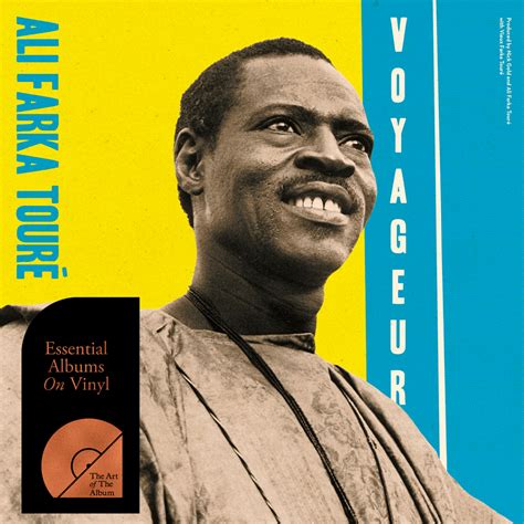 Ali Farka Touré Voyageur On Art Of The Album Official Online Store