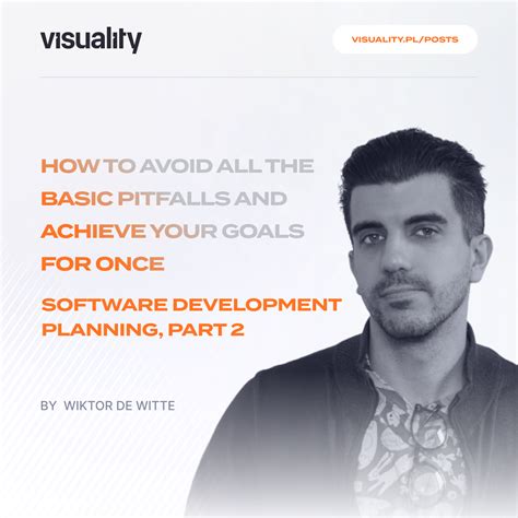 Software Development Planning How To Avoid All The Basic Pitfalls And Achieve Your Goals For