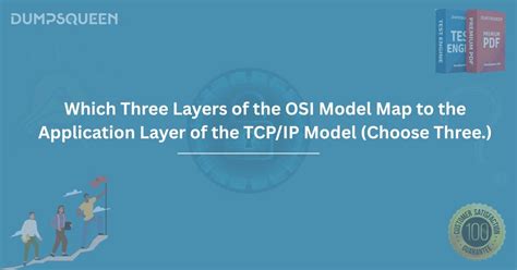 dumpsqueen answering which three layers of the osi model map to the application layer of the tcp