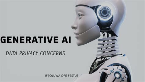 Navigating Privacy Concerns In The Era Of Generative Ai