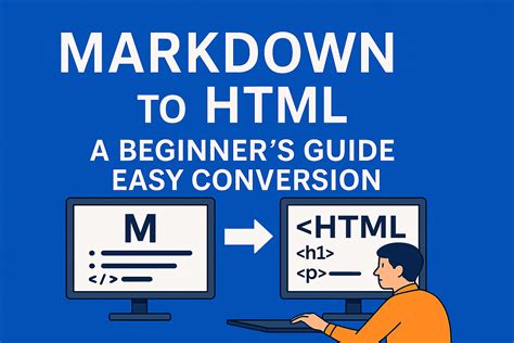 mastering markdown to html a beginner s guide to easy conversion