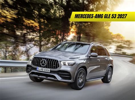 Mercedes Amg Gle 53 2027 Fecha De Lanzamiento Precio Y