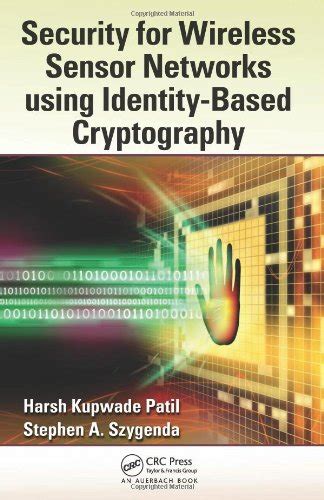 Security For Wireless Sensor Networks Using Identity Based Cryptography
