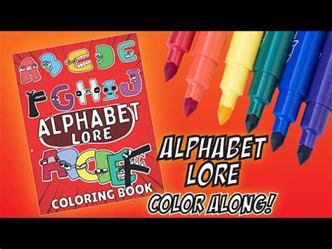 Alphabet Lore Coloring Book Alphabet Lore A Z How To Color Acb Lore