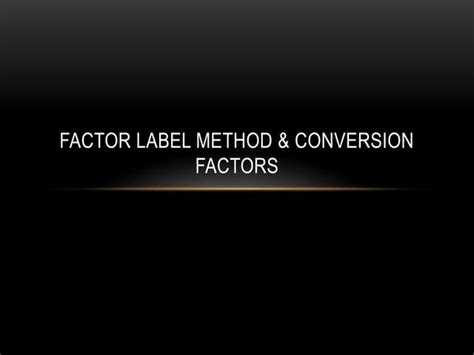 Factor Label Method Pptx