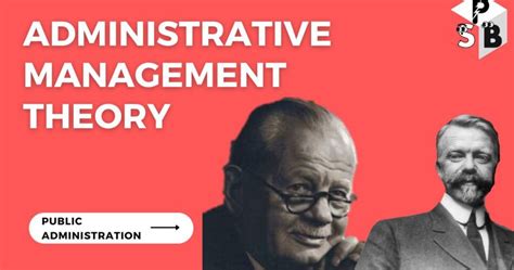 Administrative Management Theory Or Classical Organisation Theory