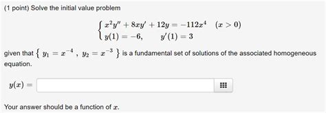 Solved 1 Point Solve The Initial Value Problem X²y 8xy