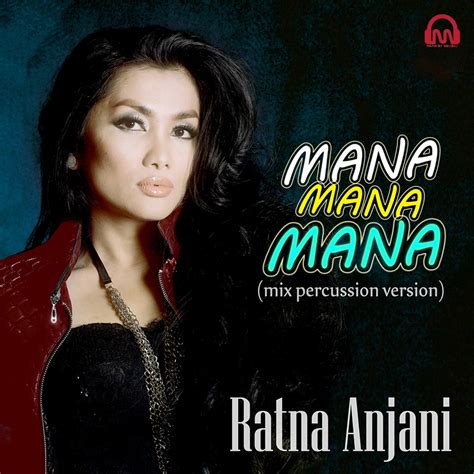 ‎mana Mana Mana Mix Percussion Single Album By Ratna Anjani