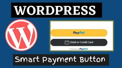 How To Create And Setup Paypal Smart Button In Wordpress Site Payment