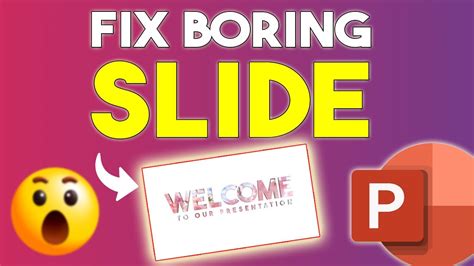 Mind Blowing Powerpoint Hacks To Fix A Boring Slide Welcome Slide