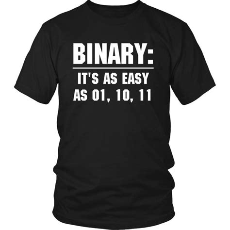 Nerd Binary Its As Easy As 01 10 11 Nerd Funny Shirt Teelime