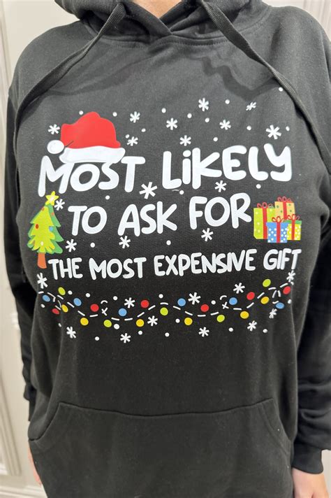 Black Most Likely To Ask For The Most Expensive T Christmas Hoodie