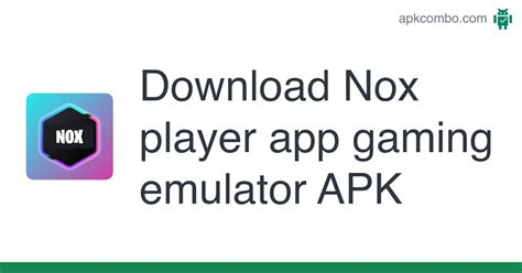Nox Player App Gaming Emulator Apk Android App Free Download