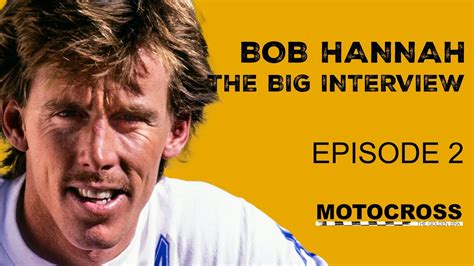 Bob Hannah Quotes
