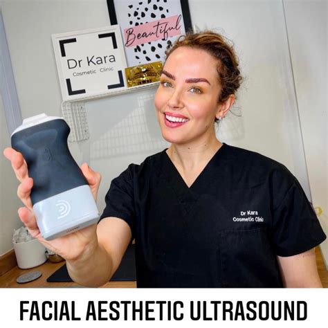 Aesthetic Facial Ultrasound Dr Kara Cosmetic Clinic Norwich