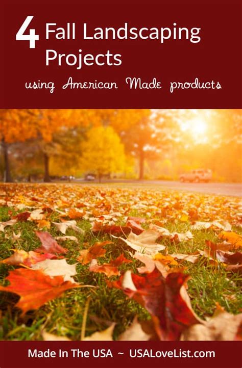 4 Fall Landscaping Projects With American Made Supplies