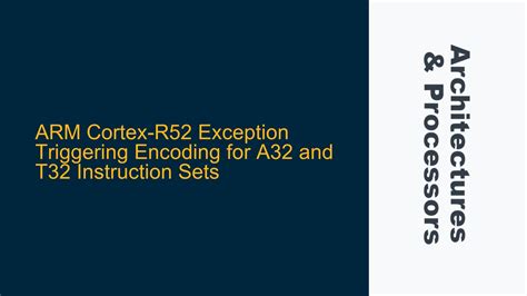 Arm Cortex R52 Exception Triggering Encoding For A32 And T32