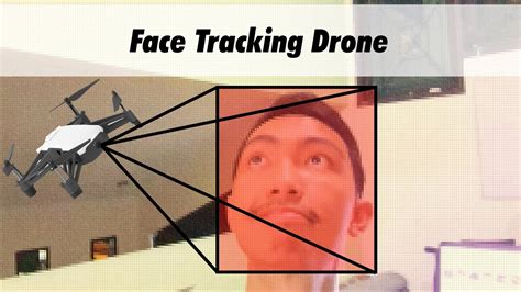Dji Tello Drone Pelacak Wajah Otomatis Face Tracking Drone Youtube